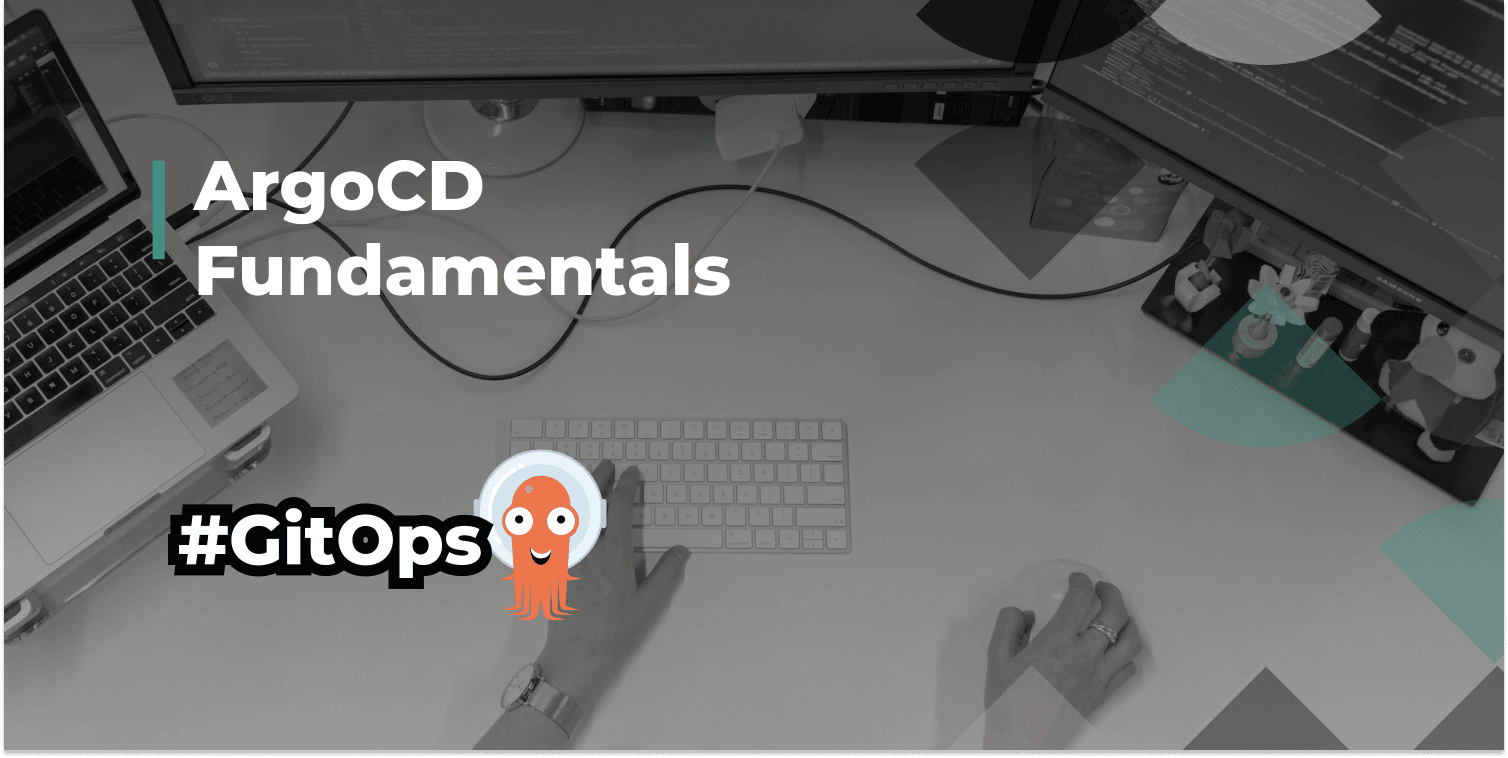 ArgoCD Fundamentals